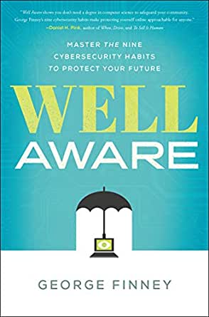 We are all responsible for Cybersecurity - Book Review :Well Aware ...